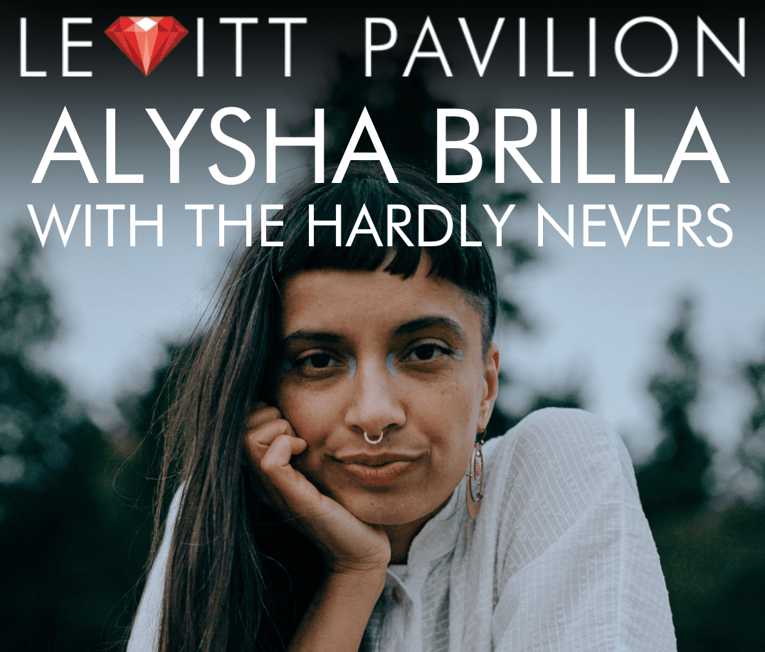 ArtsConnect: Alysha Brilla with The Hardly Nevers at Levitt Pavilion